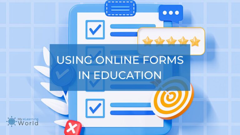 How to Use Electronic Forms in Online Education
