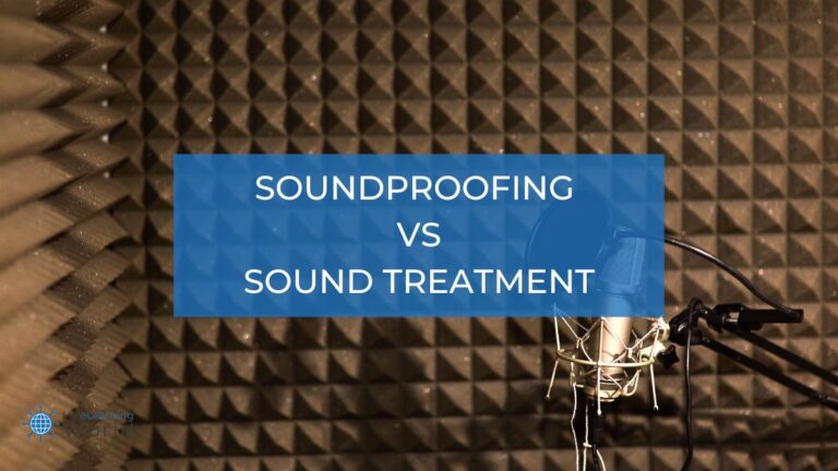 Soundproofing vs Sound Treatment: What's the Difference? – MyeLearningWorld