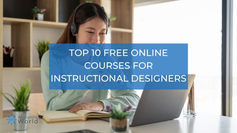 Top 10 Free Online Courses in Instructional Design – MyeLearningWorld