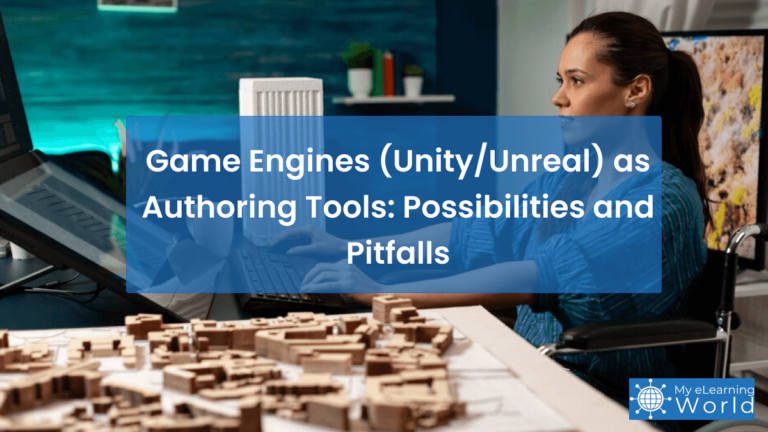 Game Engines as eLearning Authoring Tools: Unity, Unreal, and What to ...